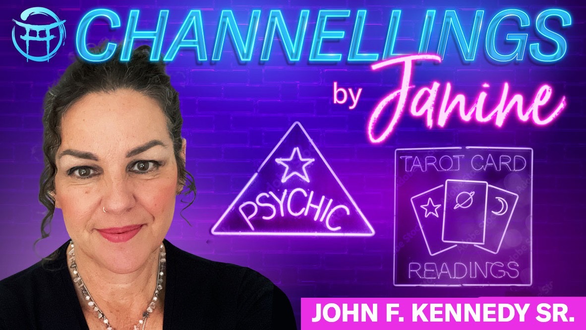 CHANNELLINGS BY JANINE- JFK SR. - March 12, 2024 - Beyond Mystic